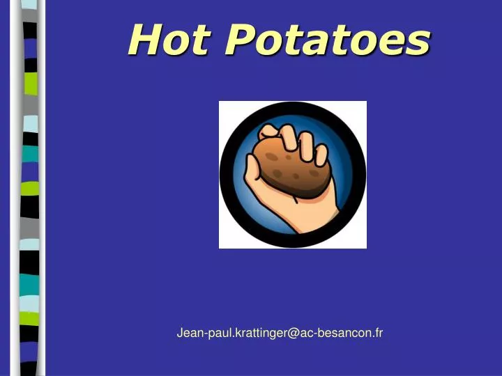 PPT - Hot Potatoes PowerPoint Presentation, free download - ID:5032348