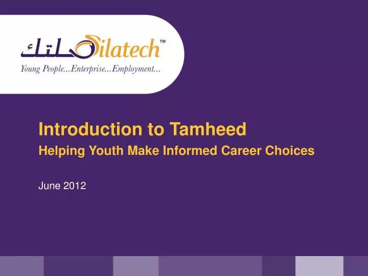 PPT - Introduction to Tamheed Helping Youth Make Informed Career ...