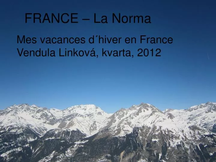PPT - FRANCE – La Norma PowerPoint Presentation, free download - ID:5034756