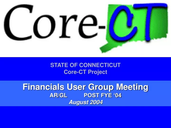 PPT - STATE OF CONNECTICUT Core-CT Project PowerPoint Presentation ...