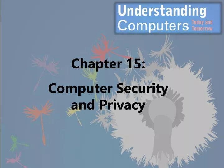 PPT - Chapter 15: Computer Security and Privacy PowerPoint Presentation ...