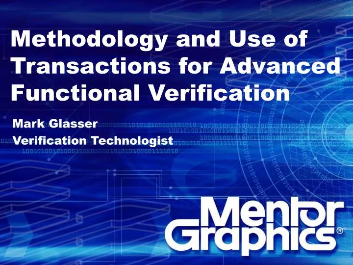 PPT - Methodology and Use of Transactions for Advanced Functional Verification PowerPoint ...