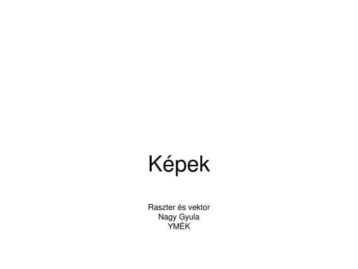 PPT - Képek PowerPoint Presentation, free download - ID:5037310