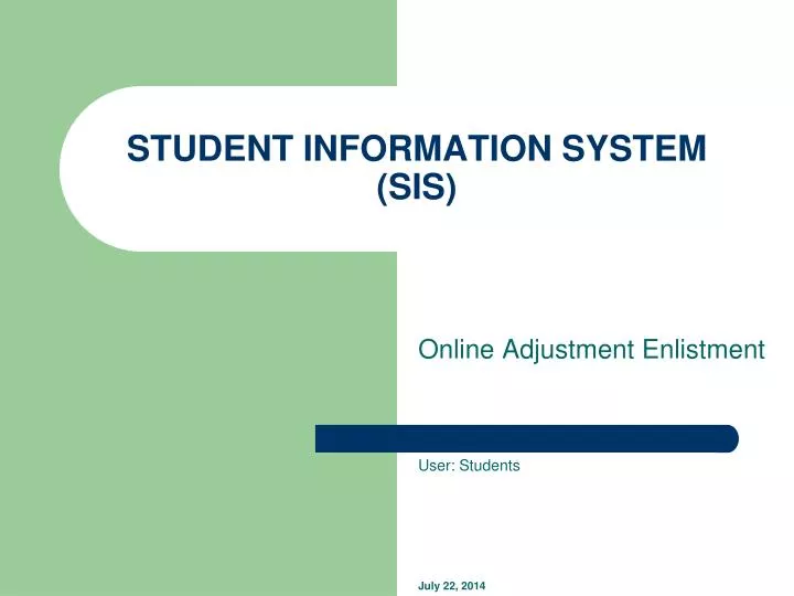 PPT - STUDENT INFORMATION SYSTEM (SIS) PowerPoint Presentation, free download - ID:5037516