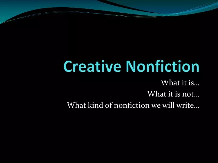PPT - Creative Nonfiction PowerPoint Presentation, free download - ID ...
