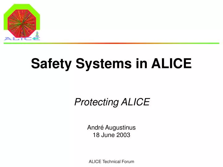 PPT - Safety Systems in ALICE PowerPoint Presentation, free download ...