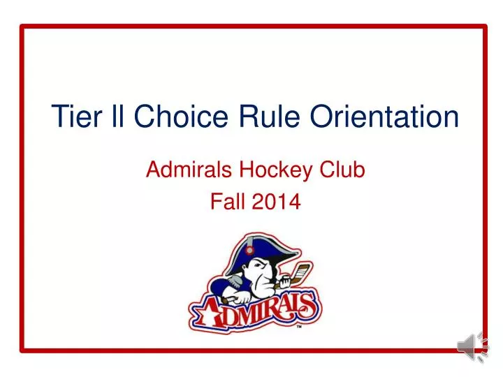 PPT - Tier ll Choice Rule Orientation PowerPoint Presentation, free ...