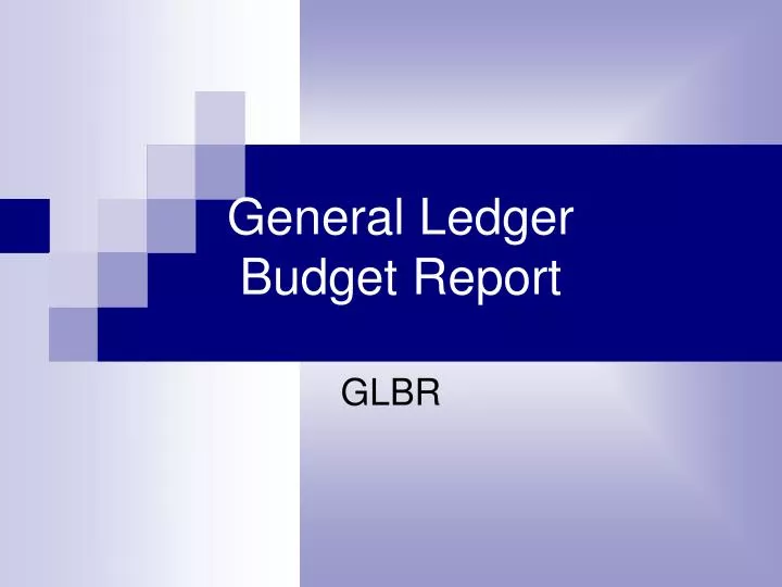 PPT - General Ledger Budget Report PowerPoint Presentation, free ...