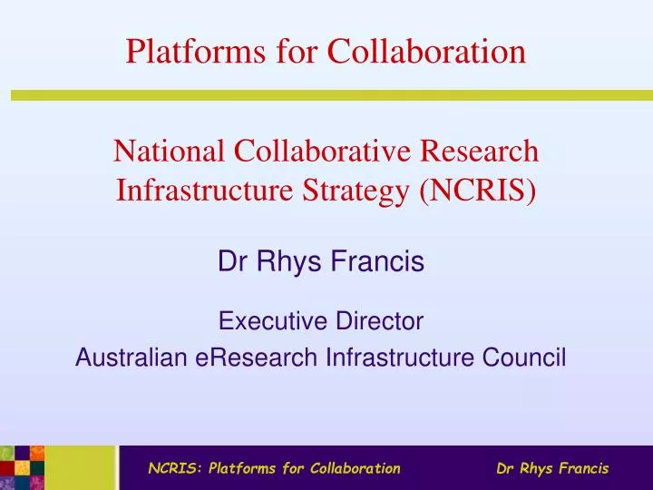 PPT - National Collaborative Research Infrastructure Strategy (NCRIS ...