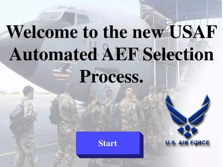 PPT - Welcome to the new USAF Automated AEF Selection Process ...