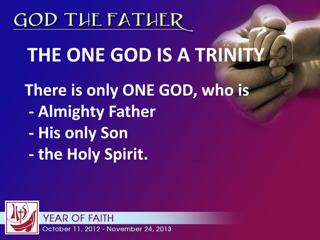 PPT - I BELIEVE IN GOD THE FATHER ALMIGHTY CREATOR OF HEAVEN AND EARTH ...
