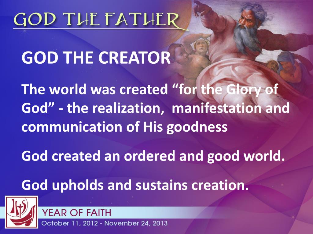 PPT - I BELIEVE IN GOD THE FATHER ALMIGHTY CREATOR OF HEAVEN AND EARTH ...