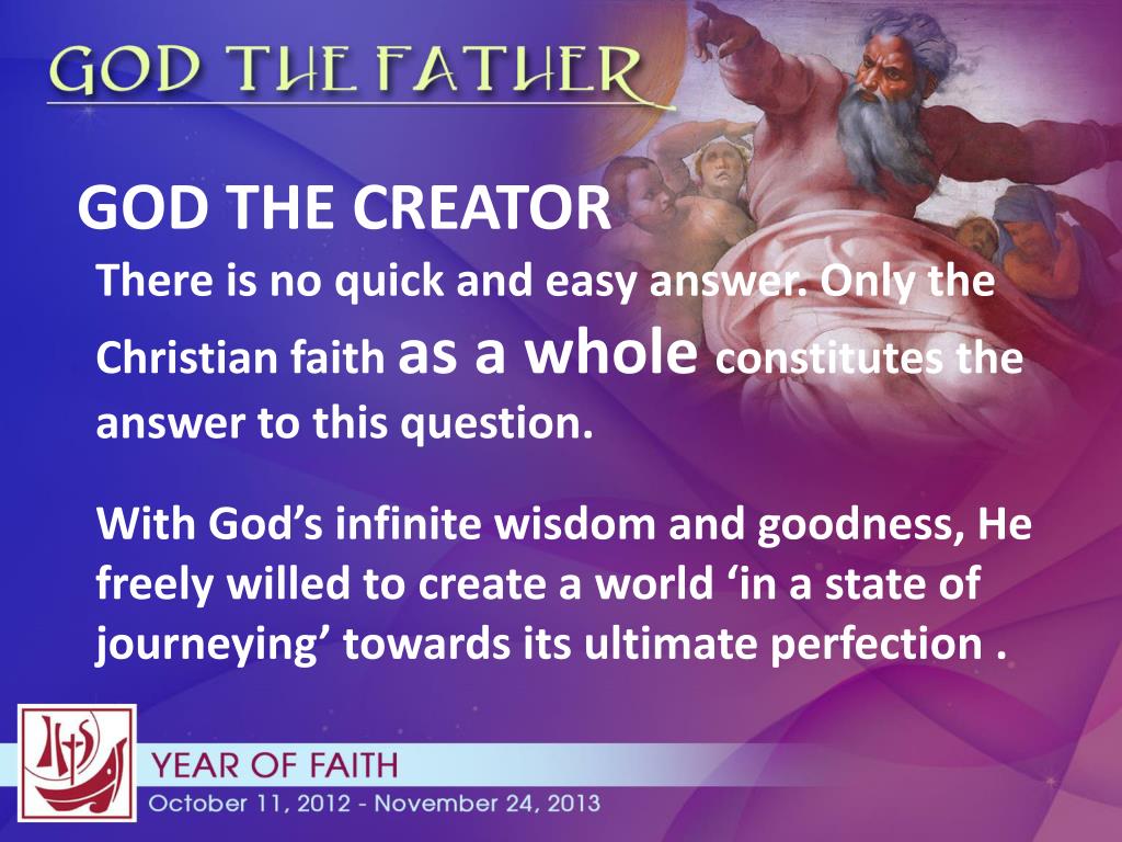 PPT - I BELIEVE IN GOD THE FATHER ALMIGHTY CREATOR OF HEAVEN AND EARTH ...