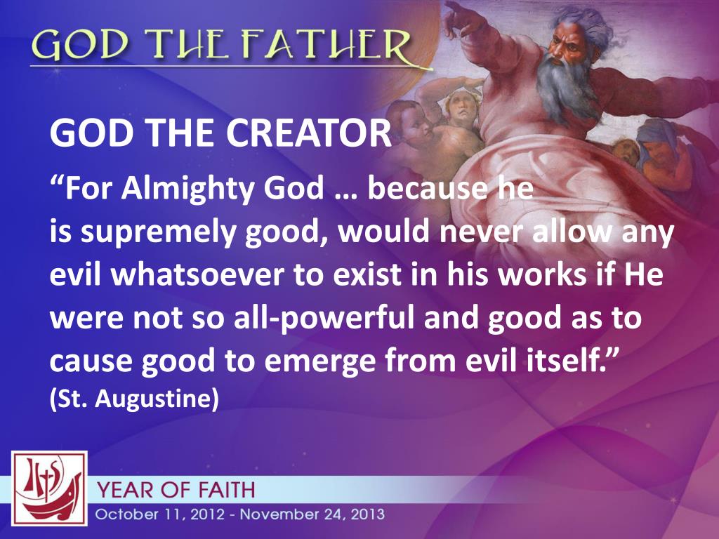PPT - I BELIEVE IN GOD THE FATHER ALMIGHTY CREATOR OF HEAVEN AND EARTH ...