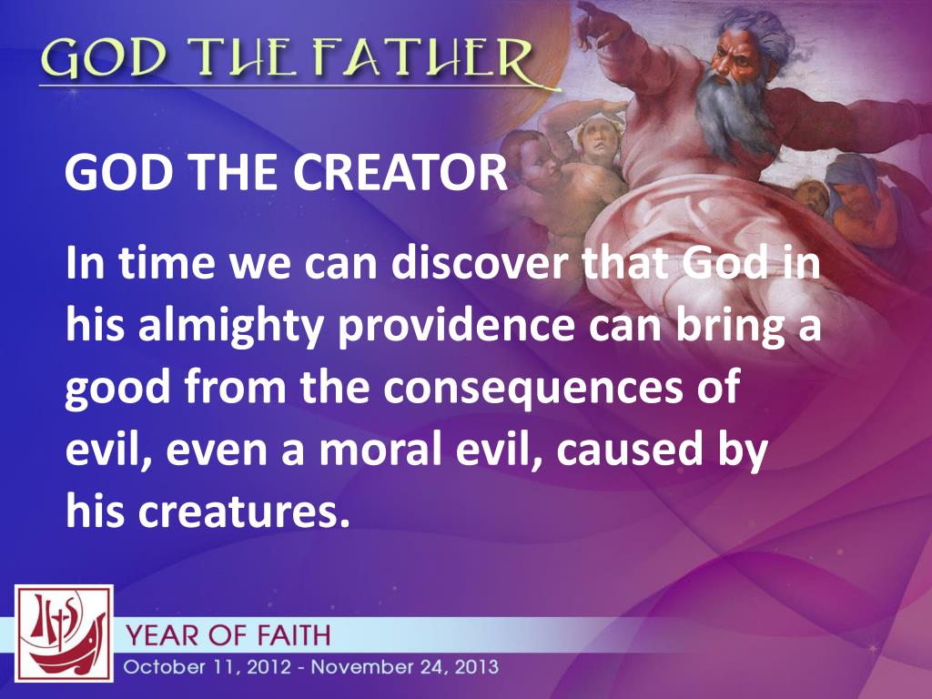 PPT - I BELIEVE IN GOD THE FATHER ALMIGHTY CREATOR OF HEAVEN AND EARTH ...