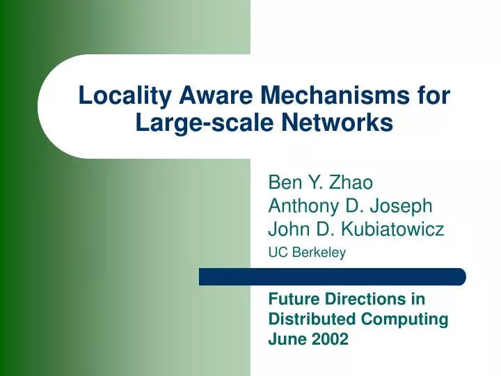 PPT - Locality Aware Mechanisms for Large-scale Networks PowerPoint ...