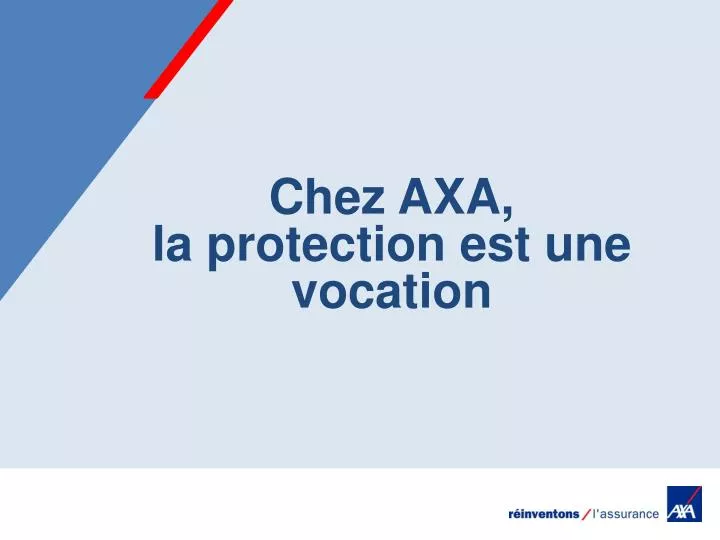 PPT - Chez AXA, la protection est une vocation PowerPoint Presentation ...