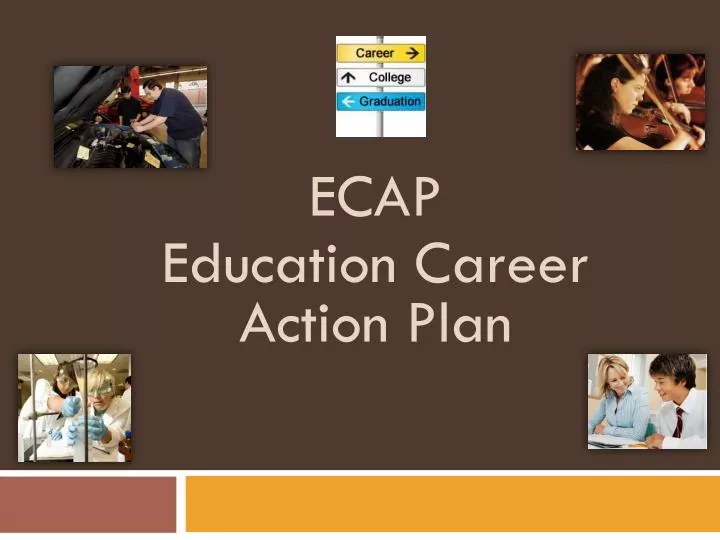 PPT - ECAP Education Career Action Plan PowerPoint Presentation, free ...
