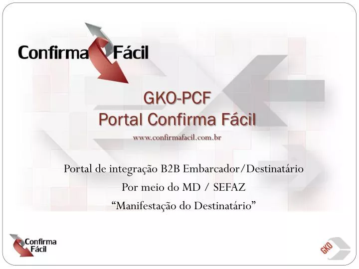 PPT - GKO-PCF Portal Confirma Fácil PowerPoint Presentation, free ...