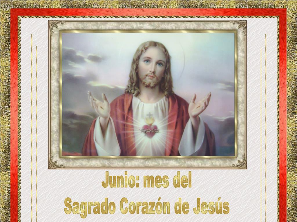 Ppt Junio Mes Del Sagrado Corazón De Jesús Powerpoint Presentation