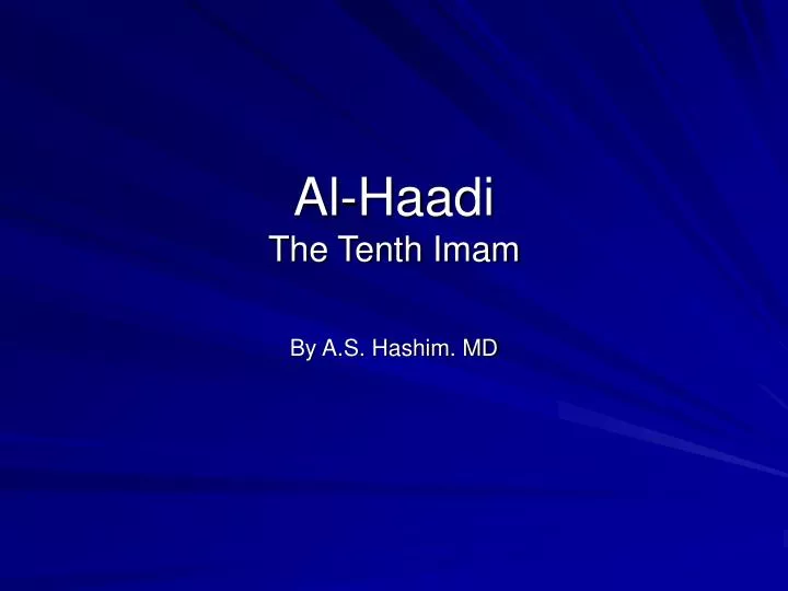 PPT - Al-Haadi The Tenth Imam PowerPoint Presentation, free download ...