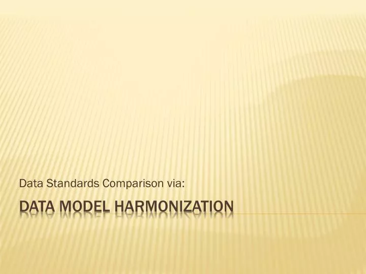 PPT - Data Model Harmonization PowerPoint Presentation, free download ...