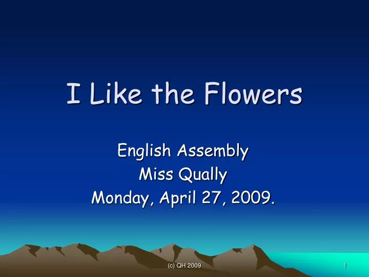 PPT - I Like the Flowers PowerPoint Presentation, free download - ID ...