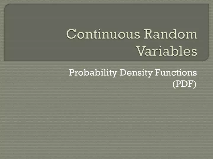 PPT - Continuous Random Variables PowerPoint Presentation, free ... PPT - Continuous Random Variables PowerPoint Presentation, free ...