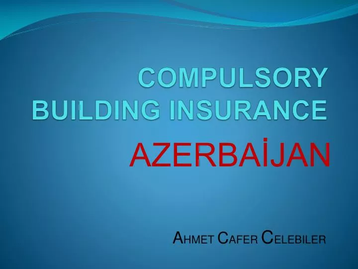 PPT - COMPULSORY BUILDING INSURANCE PowerPoint Presentation, free ...