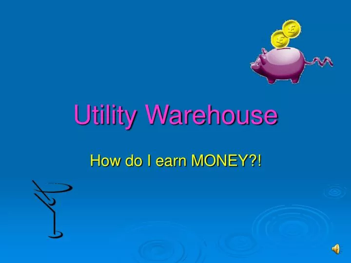PPT - Utility Warehouse PowerPoint Presentation, free download - ID:5052624