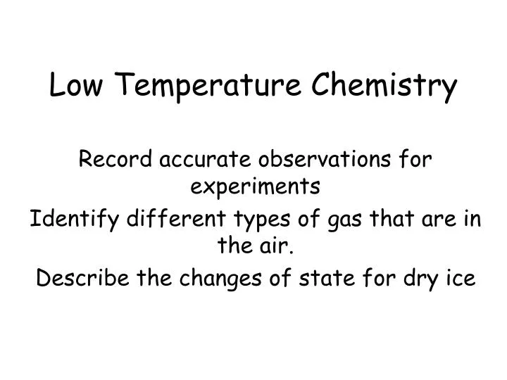 PPT - Low Temperature Chemistry PowerPoint Presentation, free download ...