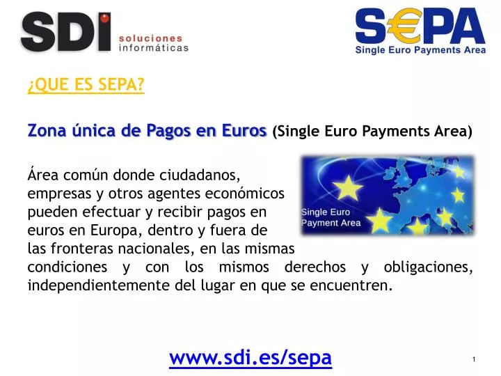 PPT - ¿QUE ES SEPA? Zona única de Pagos en Euros (Single Euro Payments ...