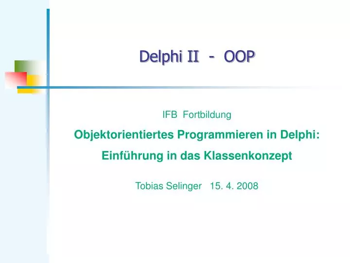 PPT - Delphi II - OOP PowerPoint Presentation, free download - ID:5054804