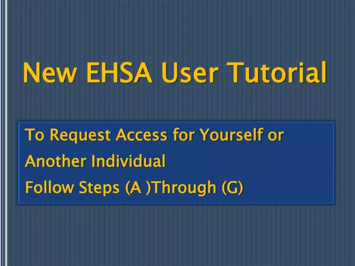 PPT - New EHSA User Tutorial PowerPoint Presentation, free download ...