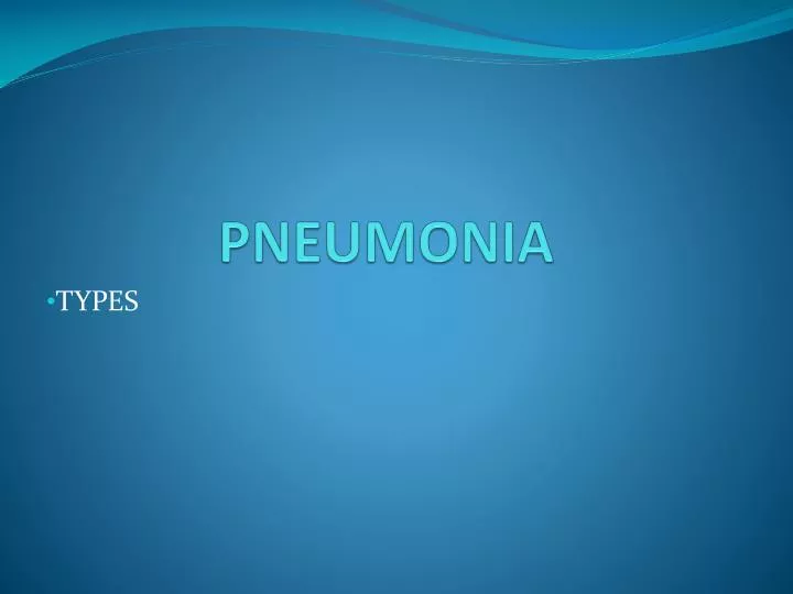 PPT - PNEUMONIA PowerPoint Presentation, free download - ID:5055772