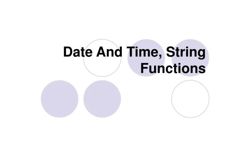 Ppt Date And Time String Functions Powerpoint Presentation Free 9357