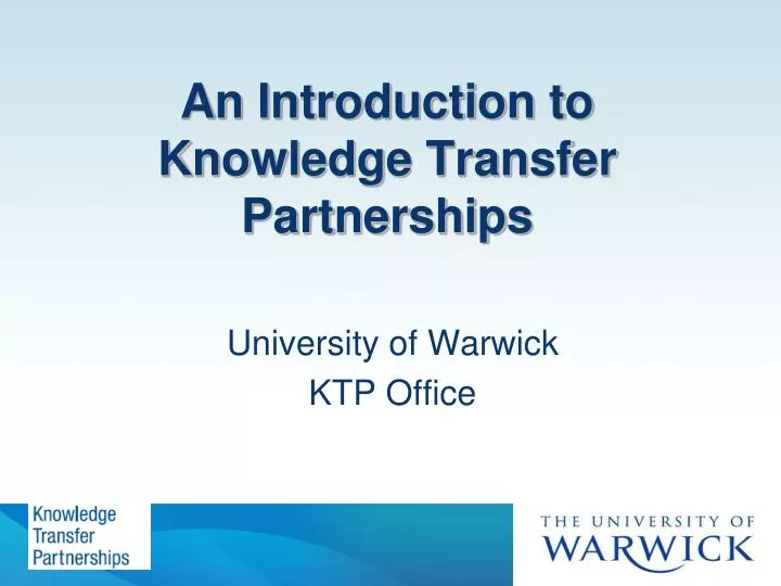 PPT - An Introduction to Knowledge Transfer Partnerships PowerPoint ...