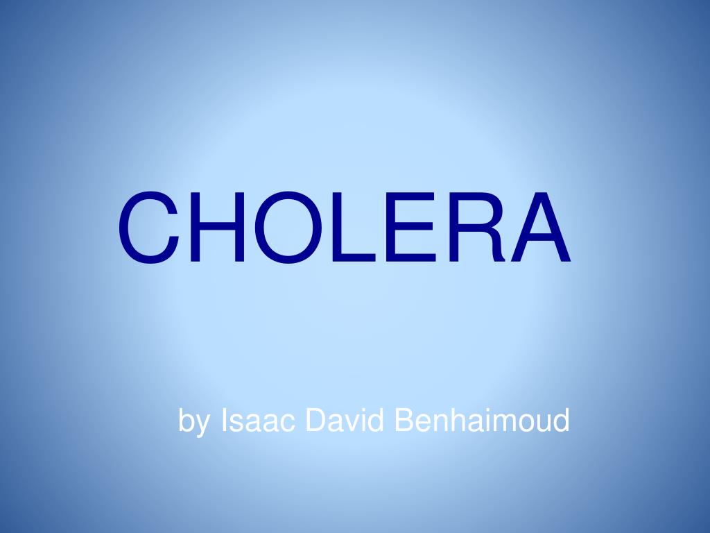 PPT - CHOLERA PowerPoint Presentation, free download - ID:5058625 PPT - CHOLERA PowerPoint Presentation, free download - ID:5058625