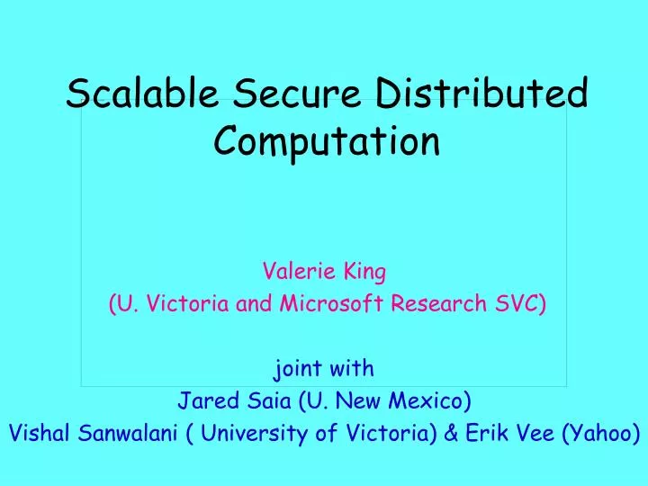 Ppt Scalable Secure Distributed Computation Powerpoint Presentation 1581