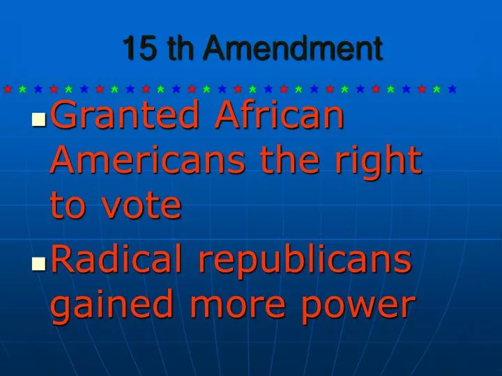 PPT - 15 th Amendment PowerPoint Presentation, free download - ID:5063128