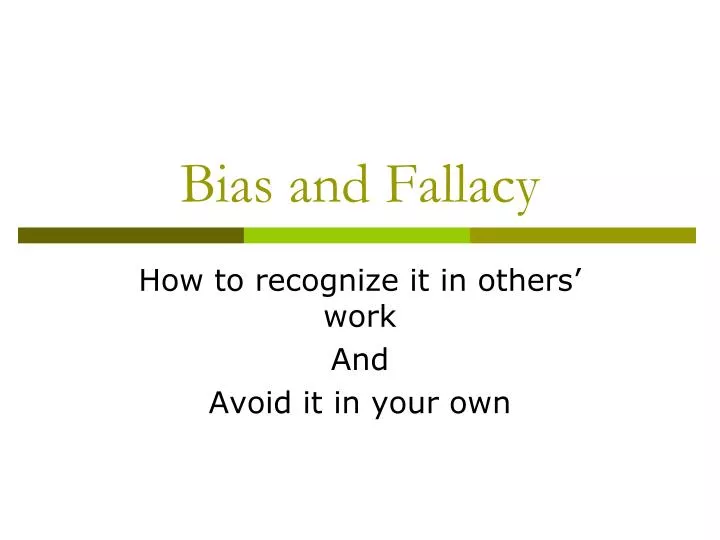 PPT - Bias and Fallacy PowerPoint Presentation, free download - ID:5063645