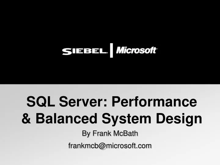 PPT - SQL Server: Performance & Balanced System Design PowerPoint ...
