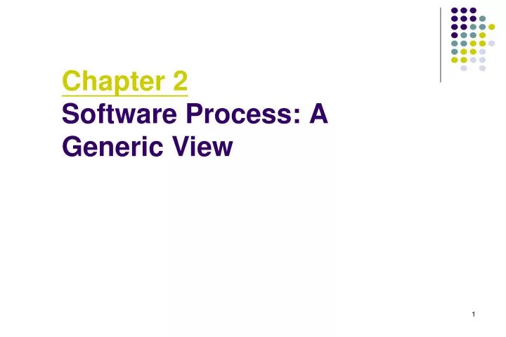 PPT - Chapter 2 Software Process: A Generic View PowerPoint Presentation - ID:5066492