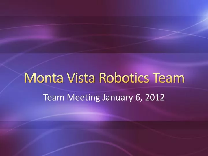 PPT - Monta Vista Robotics Team PowerPoint Presentation, free download ...