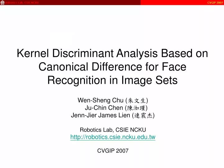 PPT - Kernel Discriminant Analysis Based on Canonical Difference for Face Recognition in Image ...