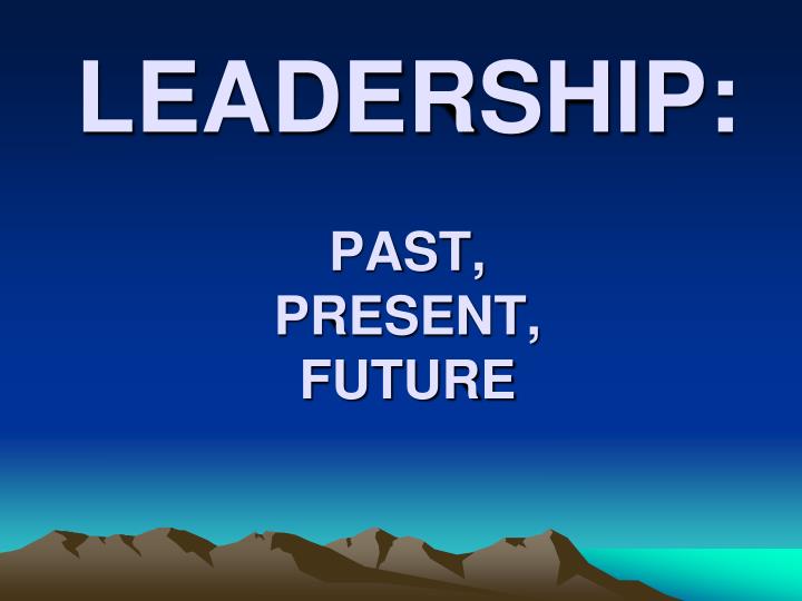 PPT - LEADERSHIP PowerPoint Presentation - ID:5066873