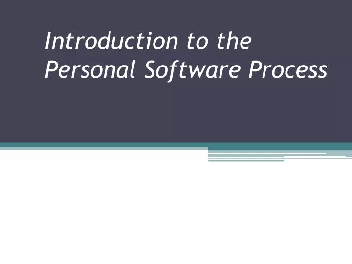 PPT - Introduction to the Personal Software Process PowerPoint ...