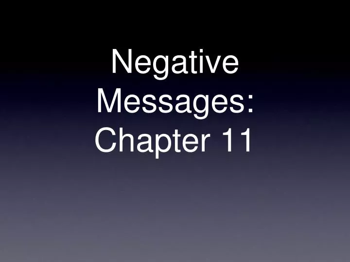 PPT - Negative Messages: Chapter 11 PowerPoint Presentation, free ...