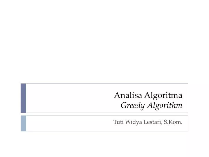 PPT - Analisa Algoritma Greedy Algorithm PowerPoint Presentation, free ...