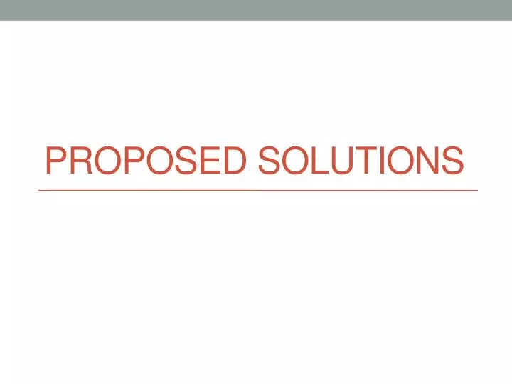 PPT - Proposed solutions PowerPoint Presentation, free download - ID ...